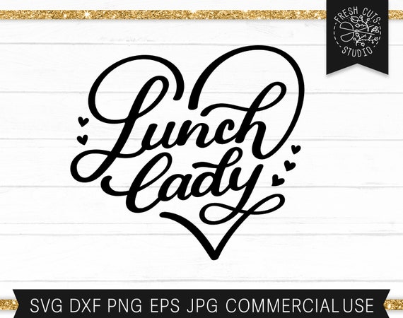 Lunch Lady Svg Cut File For Cricut Silhouette Lunch Lady Etsy