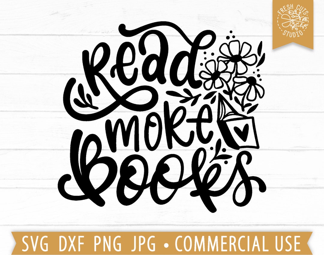 Read More Books SVG, Book Lover Cut File, Librarian Svg, Teacher Svg ...