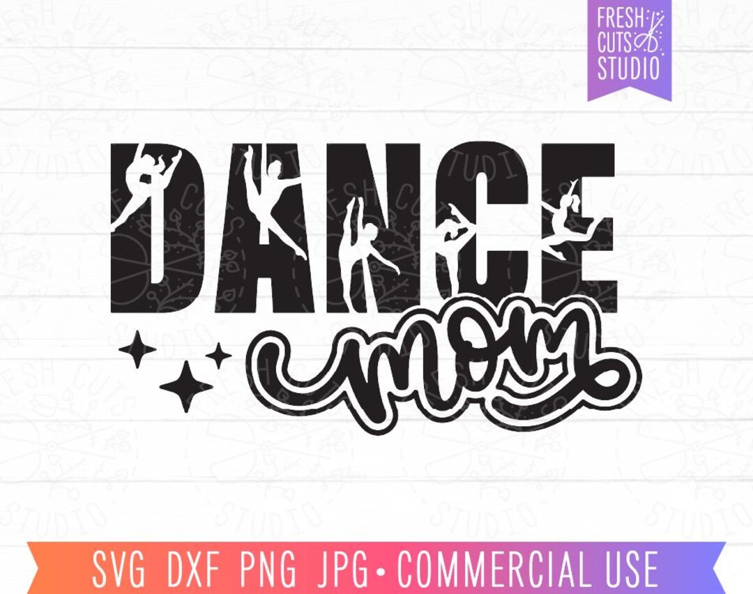 Dance Mom SVG Cut File, Instant Download, Png for Sublimation, Dancer ...