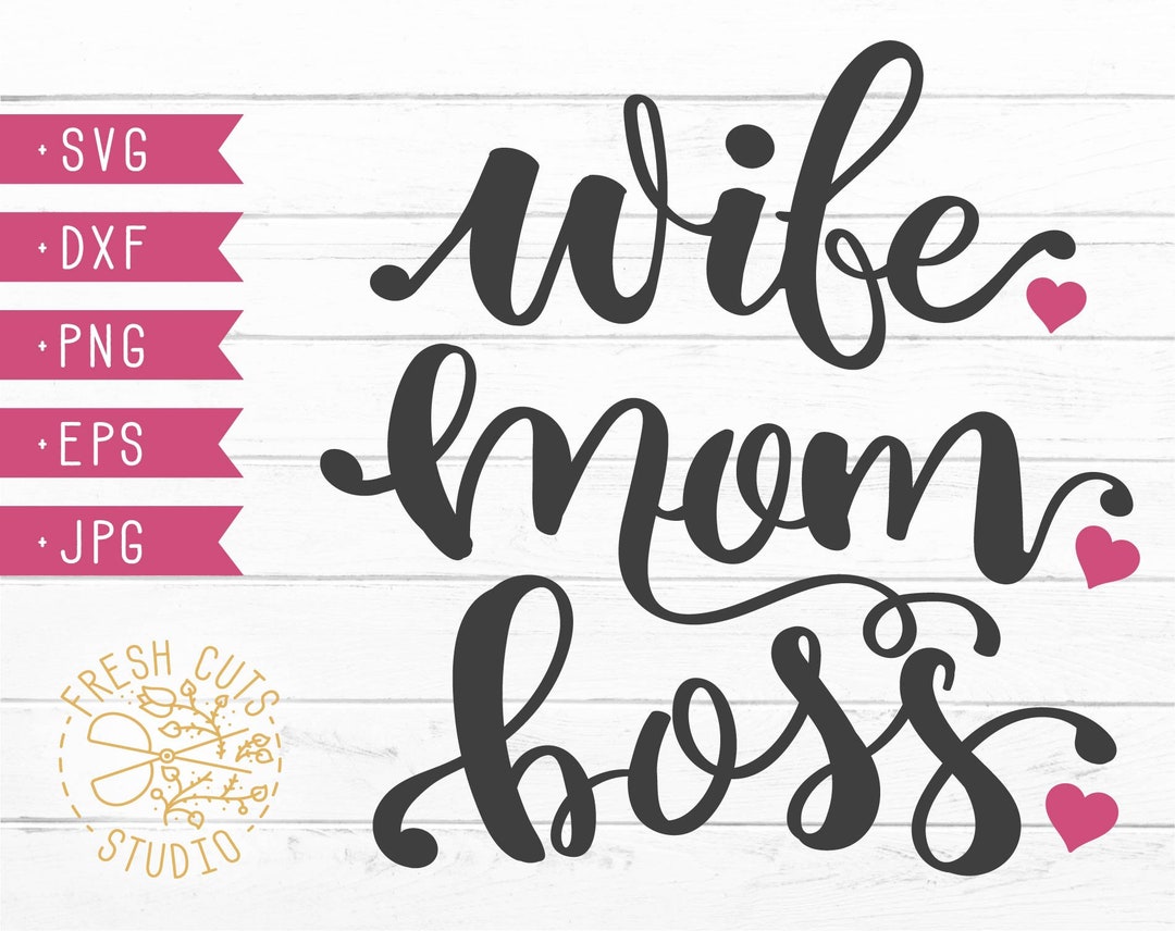 Wife Mom Boss Svg Instant Download Design, Bossy Entrepreneur Mom Life ...
