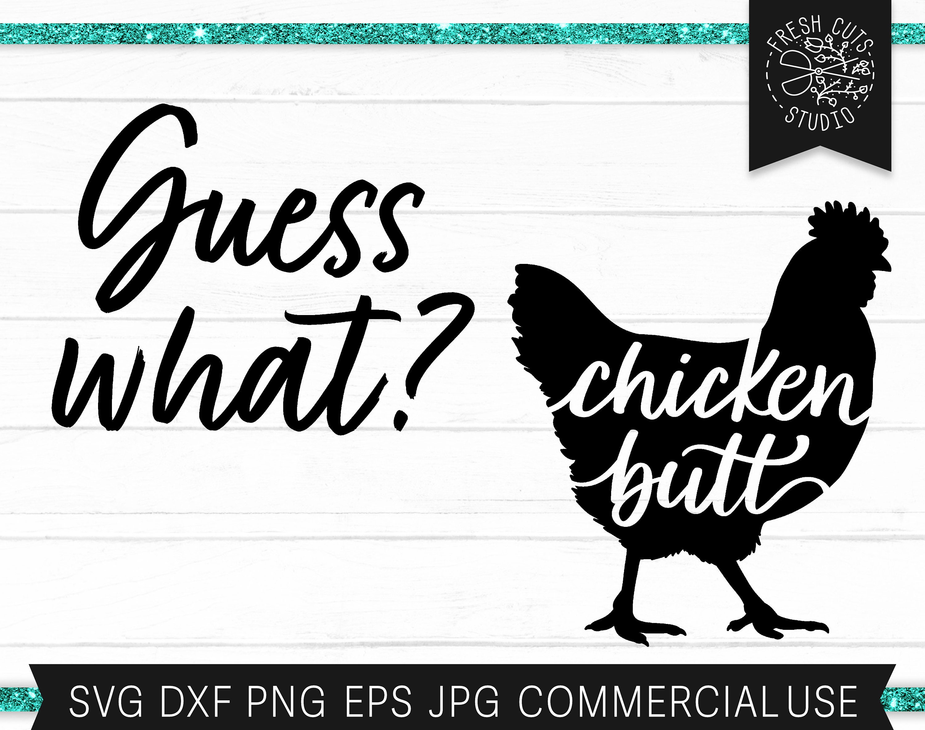 Guess What Chicken Butt SVG Cut File for Cricut Silhouette - Etsy Australia