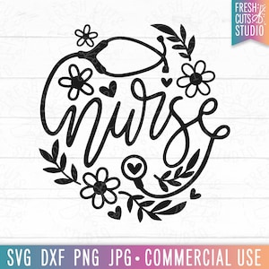 Nurse SVG Stethoscope Cut File, Pretty Nurse Svg, Hand Lettered, Floral ...
