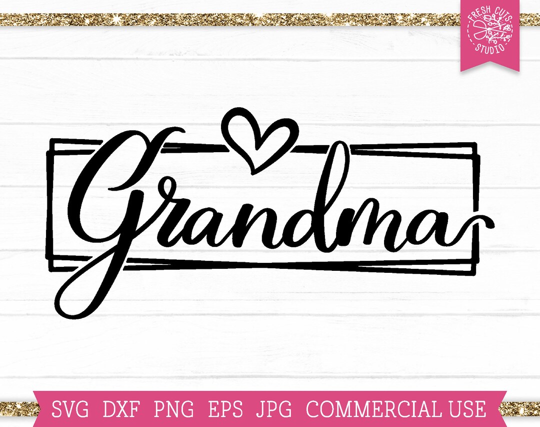 Grandma SVG Cut File Cricut, Grandmother Svg, Valentine Mom Svg ...