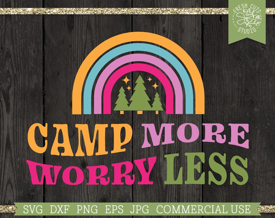 Camp More Worry Less SVG, Happy Camper Adventure Cut File for Cricut ...