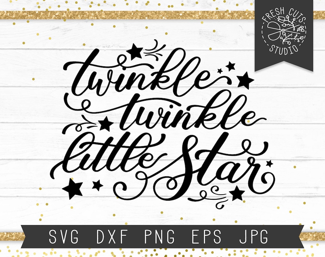 Twinkle Twinkle Little Star SVG, Nursery SVG, Baby Svg, Nursery Svg for ...