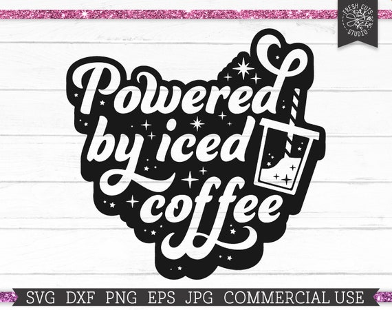 Coffee SVG Cut File Vinyl Decal Coffee Lover SVG Powered by - Etsy