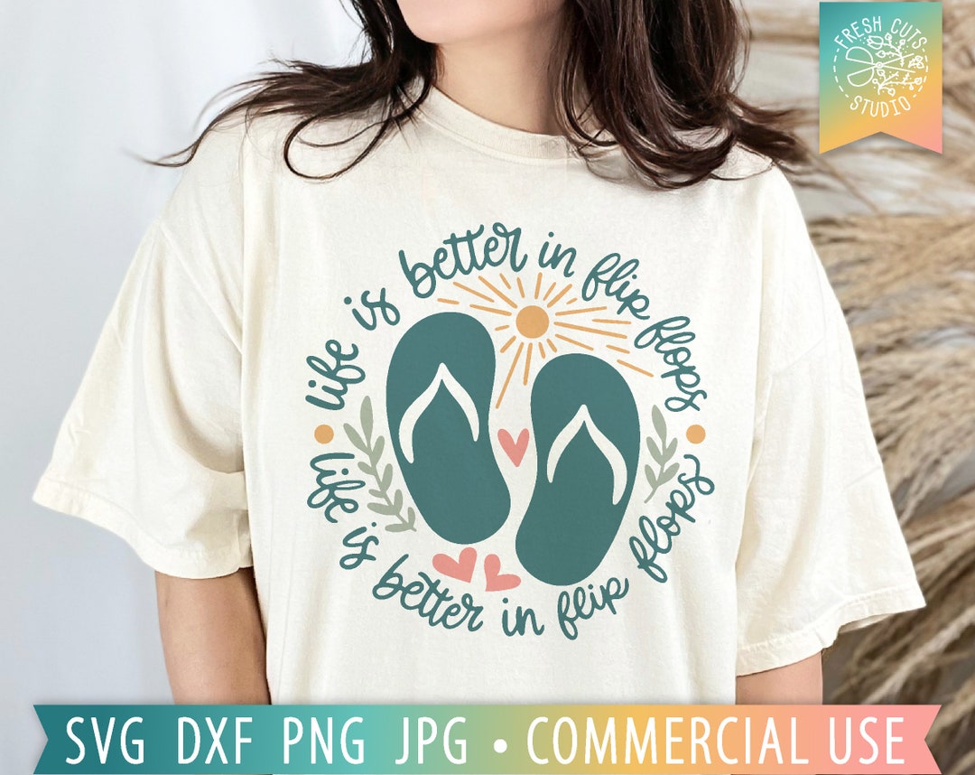 Life is Better in Flip Flops SVG Beach Quote Cut File, Summer Sayings ...