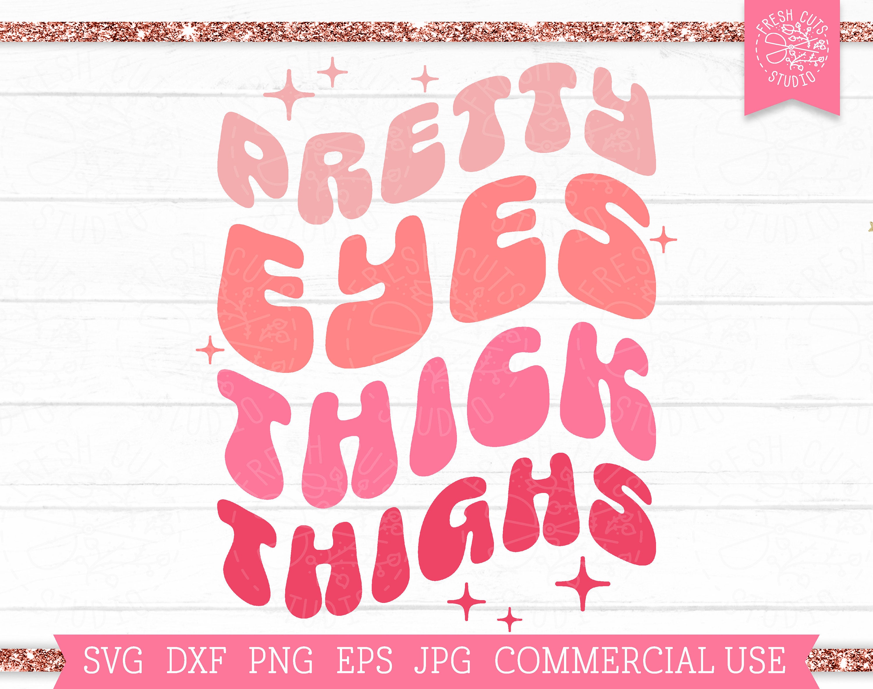 Pretty Eyes Thick Thighs SVG Cut File for Cricut, Silhouette, Retro ...