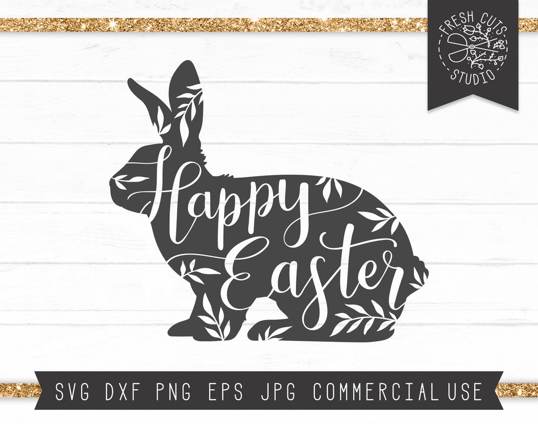 Happy Easter Bunny SVG Cut File, Happy Easter SVG Design File for ...