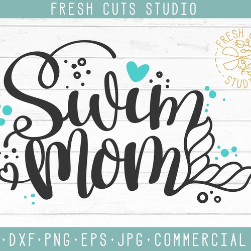 Swim Mom Svg Dxf Png Eps Cutting File Silhouette Cameo - Etsy