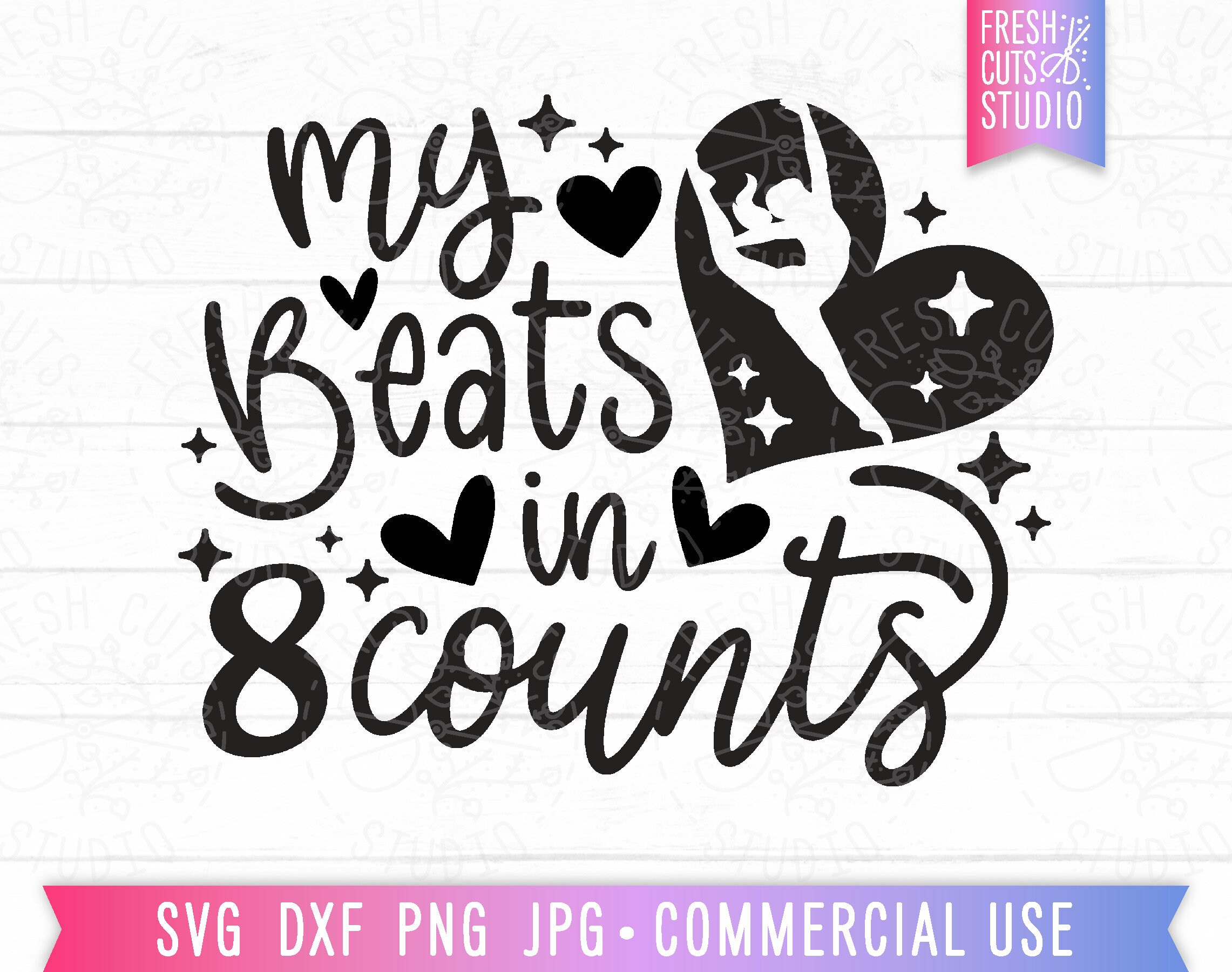 My Heart Beats in 8 Counts SVG Dance Quote Cut File Cricut, Silhouette ...