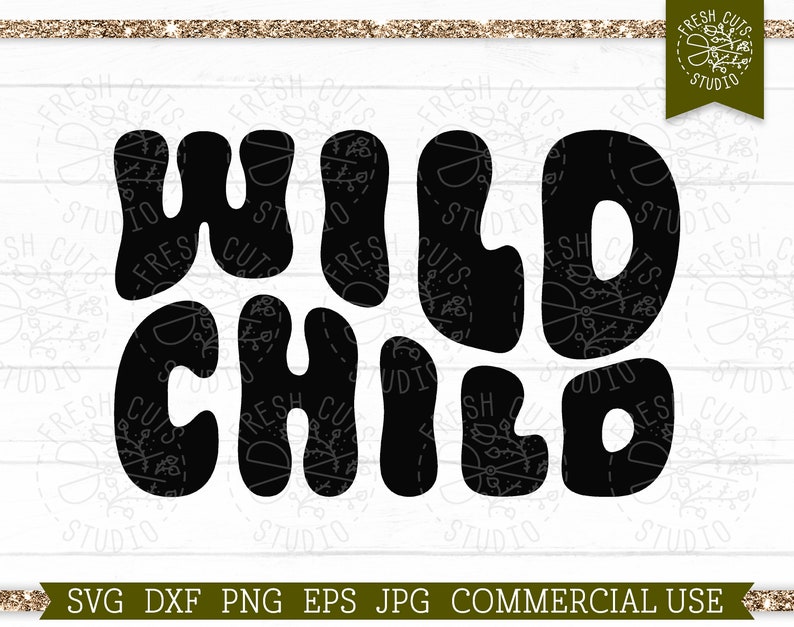 Wild Child SVG Cut File for Cricut and Silhouette Toddler - Etsy
