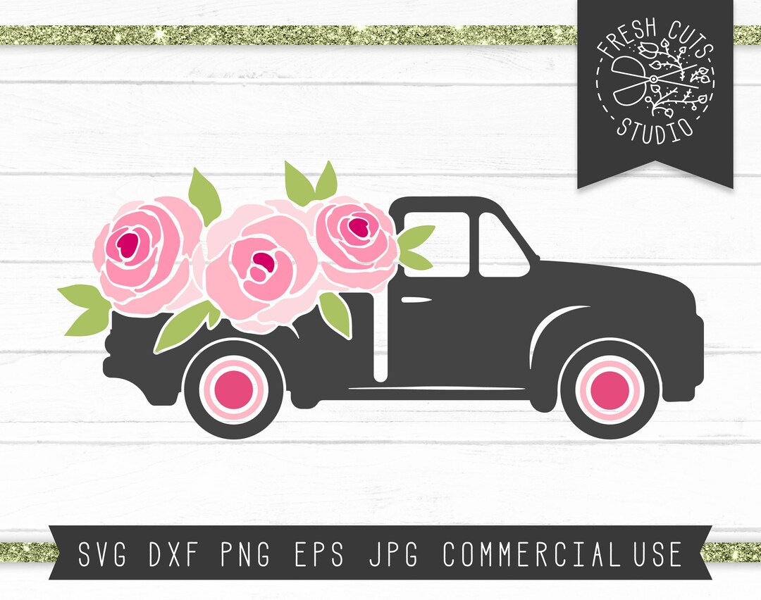 Truck SVG Cut File for Cricut, Flower Truck Svg, Old Truck With Flowers ...