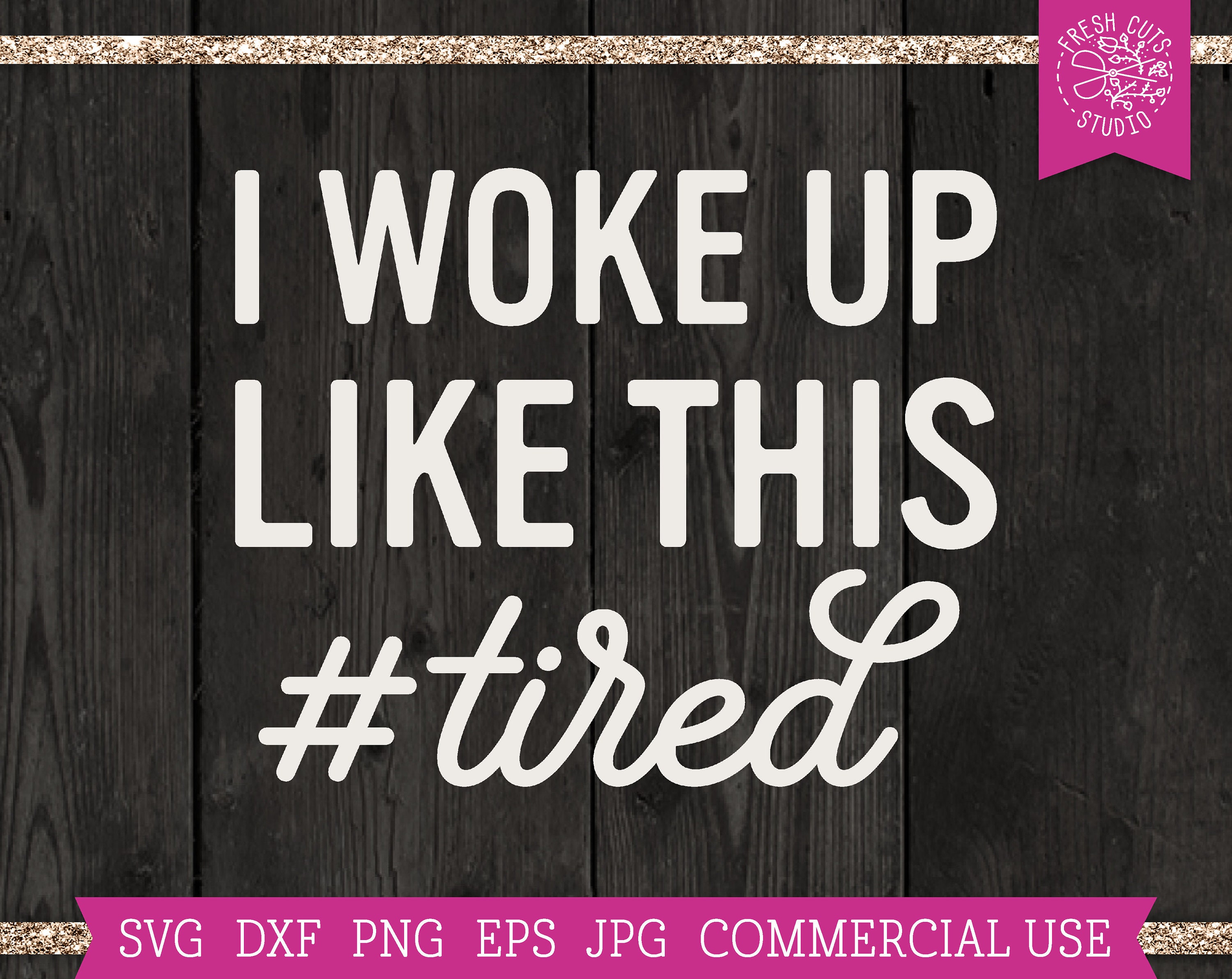I Woke up Like This SVG Cut File for Cricut Digital Download - Etsy
