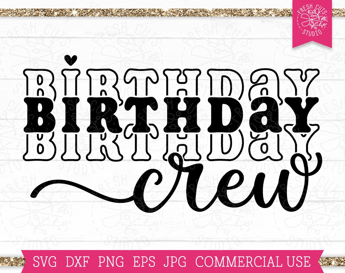 Birthday Crew SVG Birthday Party Shirt Cut File for Cutting - Etsy