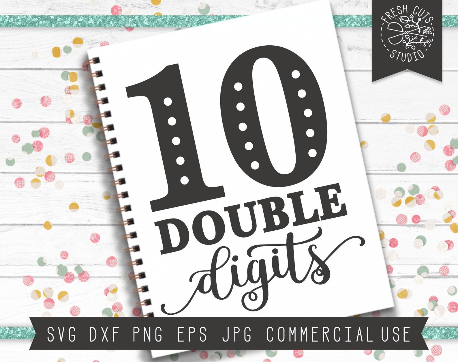 Double Digits Svg 10th Birthday Svg Turning 10 Double | Etsy