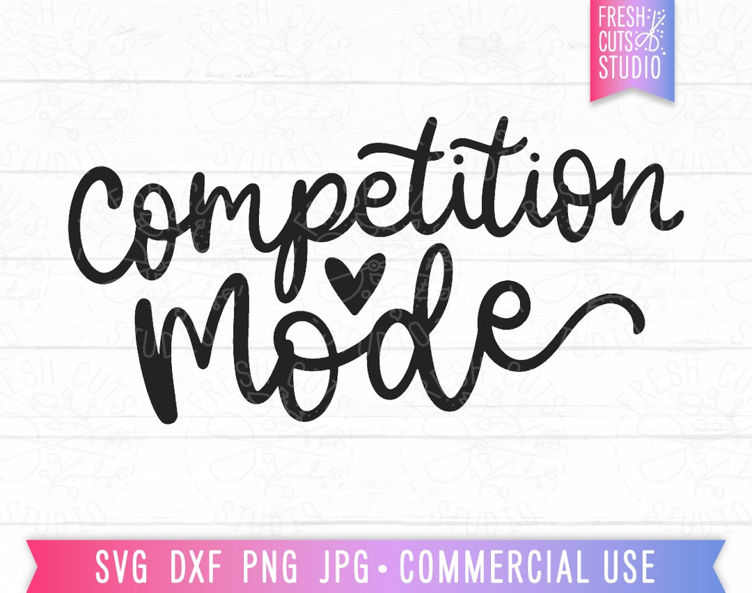 Competition Mode SVG Cut File, Dance Team, Cheerleader, Cheer Squad ...