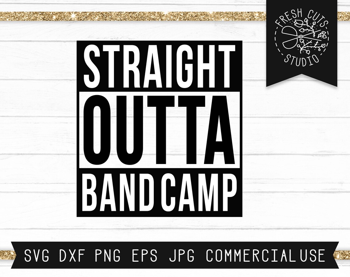 Band Camp SVG Cut File Straight Outta Band Camp Marching - Etsy