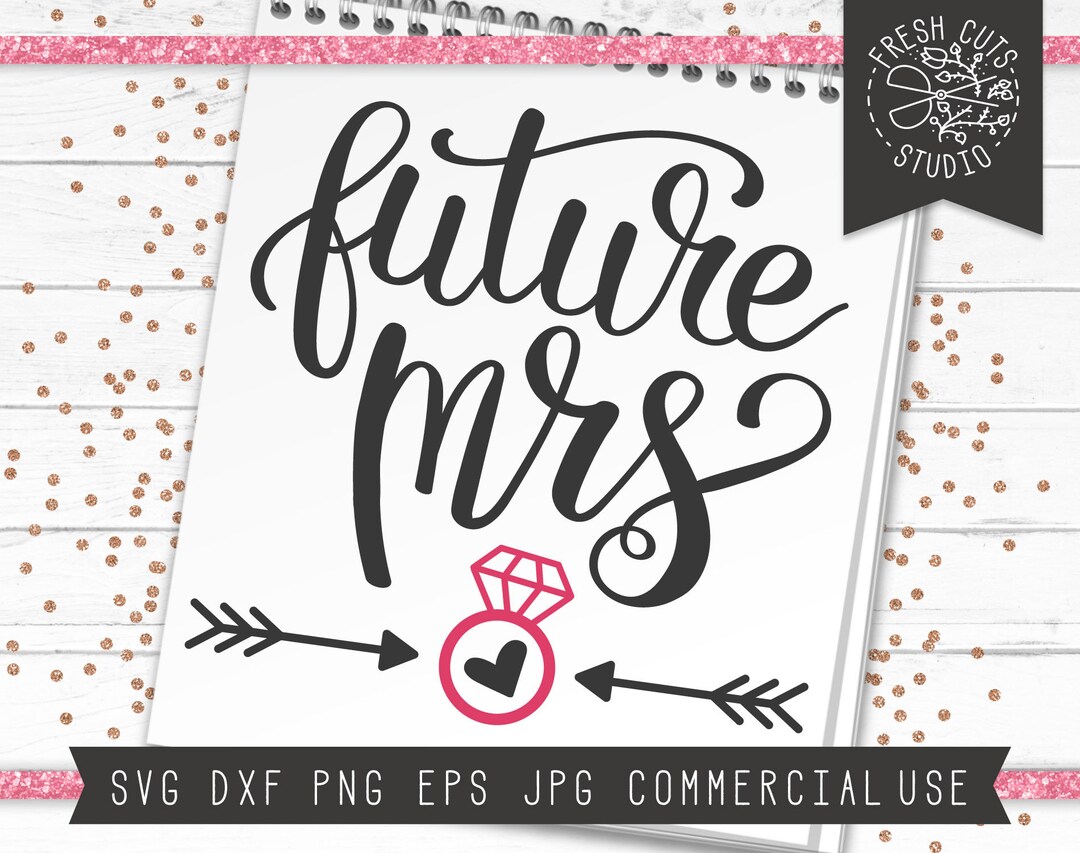 Future Mrs. Svg Cutting File for Cricut, Silhouette, Instant Download ...