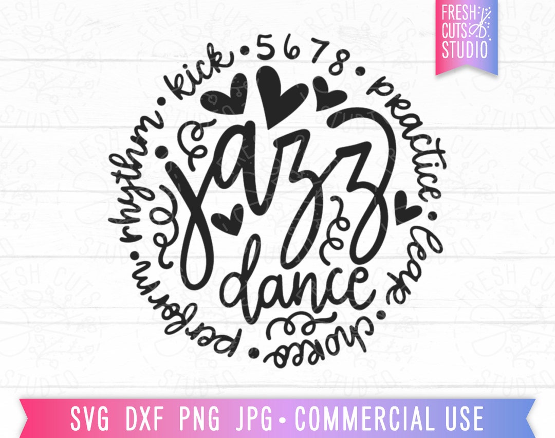 Jazz Dance SVG, Dance Svg Cut File Cricut, Svg for Dancer, Jazz, Rhythm ...