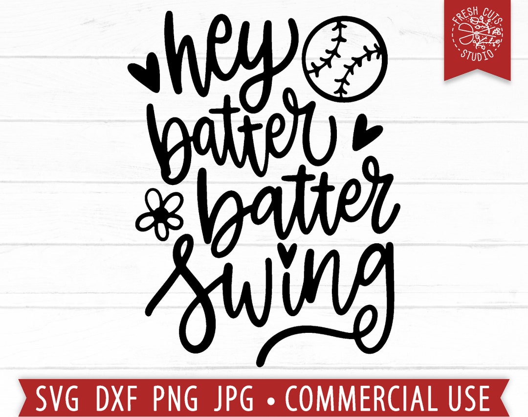 Hey Batter Batter Swing SVG Baseball Quote Cut File for Cricut ...