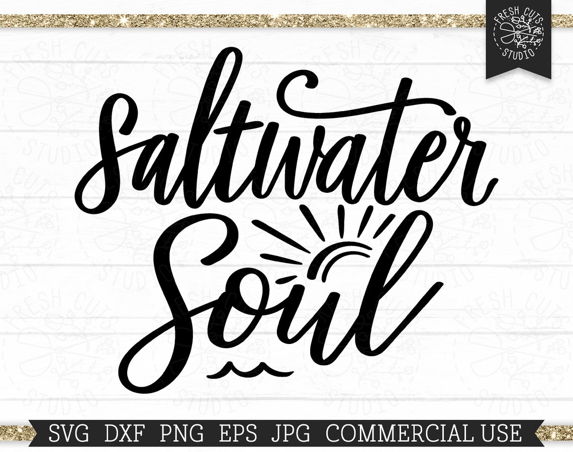 Saltwater Soul SVG Beach Quote Summer Sunshine Svg Ocean - Etsy