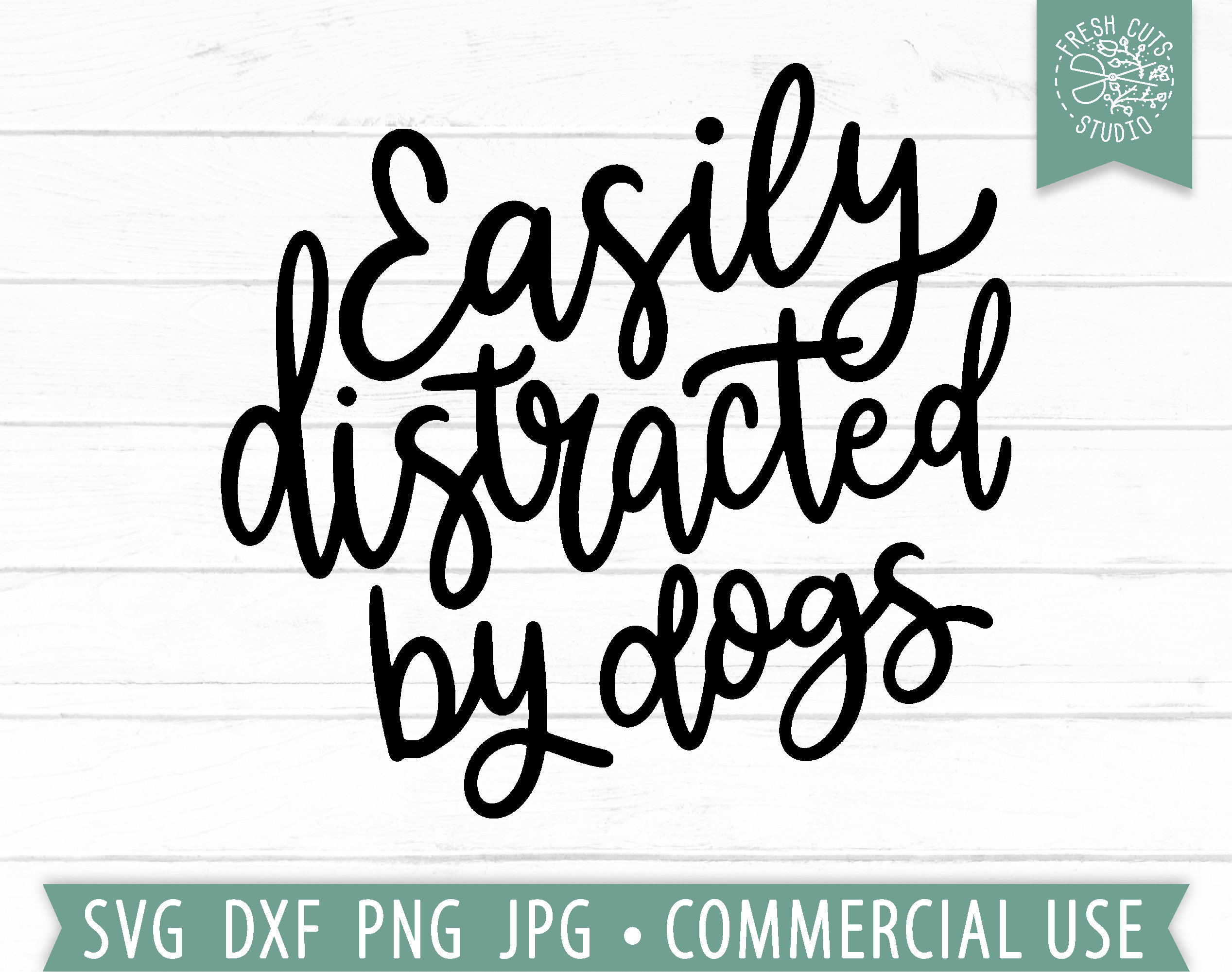 Easily Distracted by Dogs SVG Cut File for Cricut Silhouette - Etsy