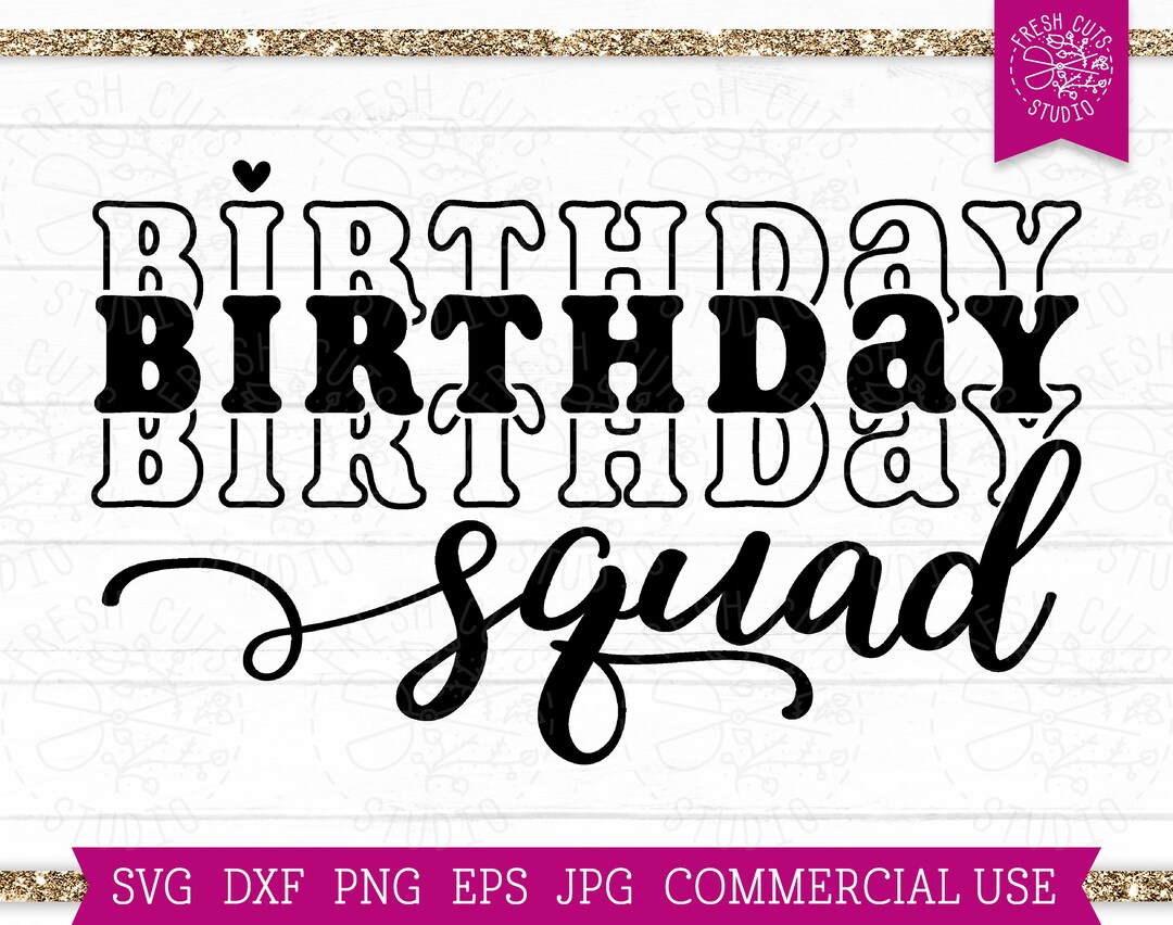 Birthday Squad SVG Birthday Party Shirt Cut File for Cutting Machine ...
