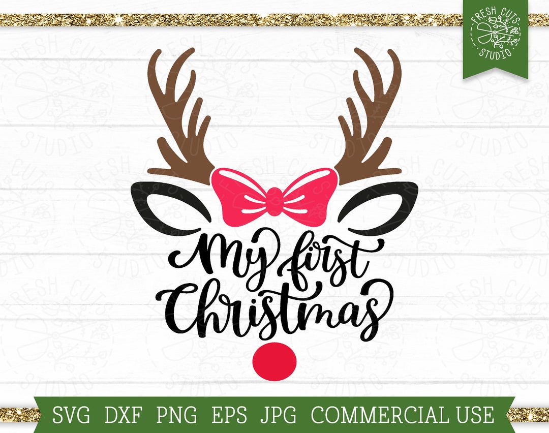 My First Christmas SVG Reindeer Cut File for Cricut, Silhouette, Baby ...