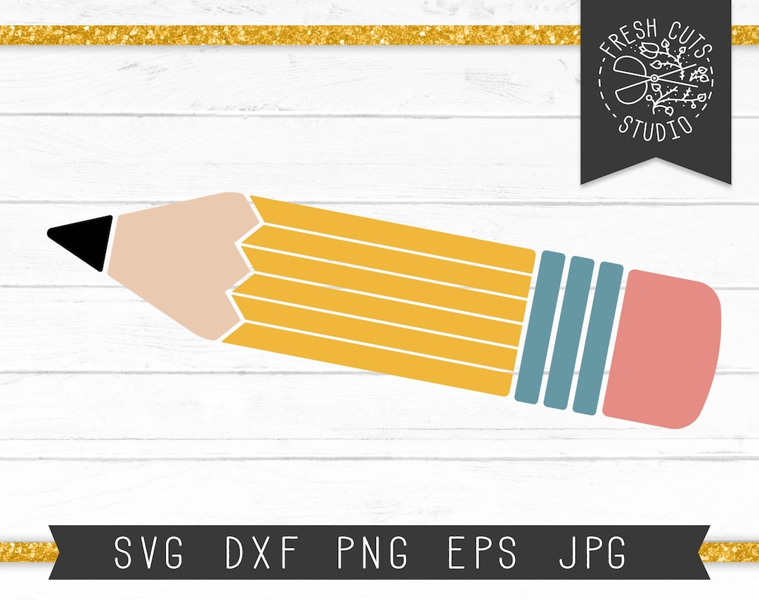 Pencil SVG Cut File Instant Download Digital Design Files for Cricut ...