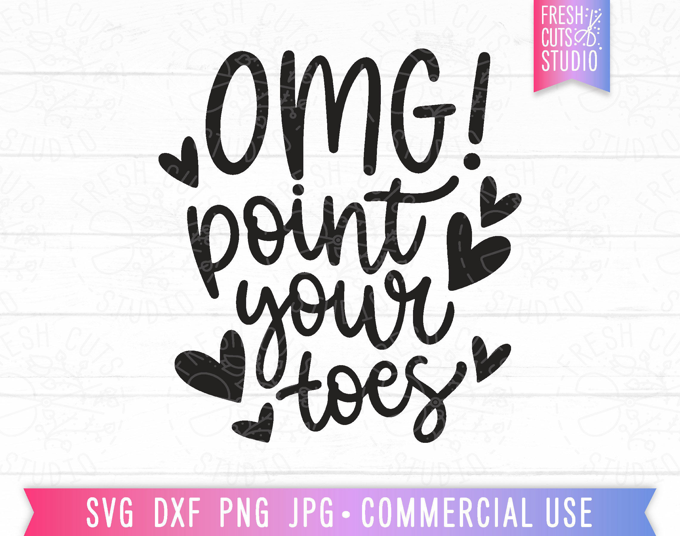 OMG Point Your Toes Svg Funny Quote Cut File for Cricut, Silhouette ...