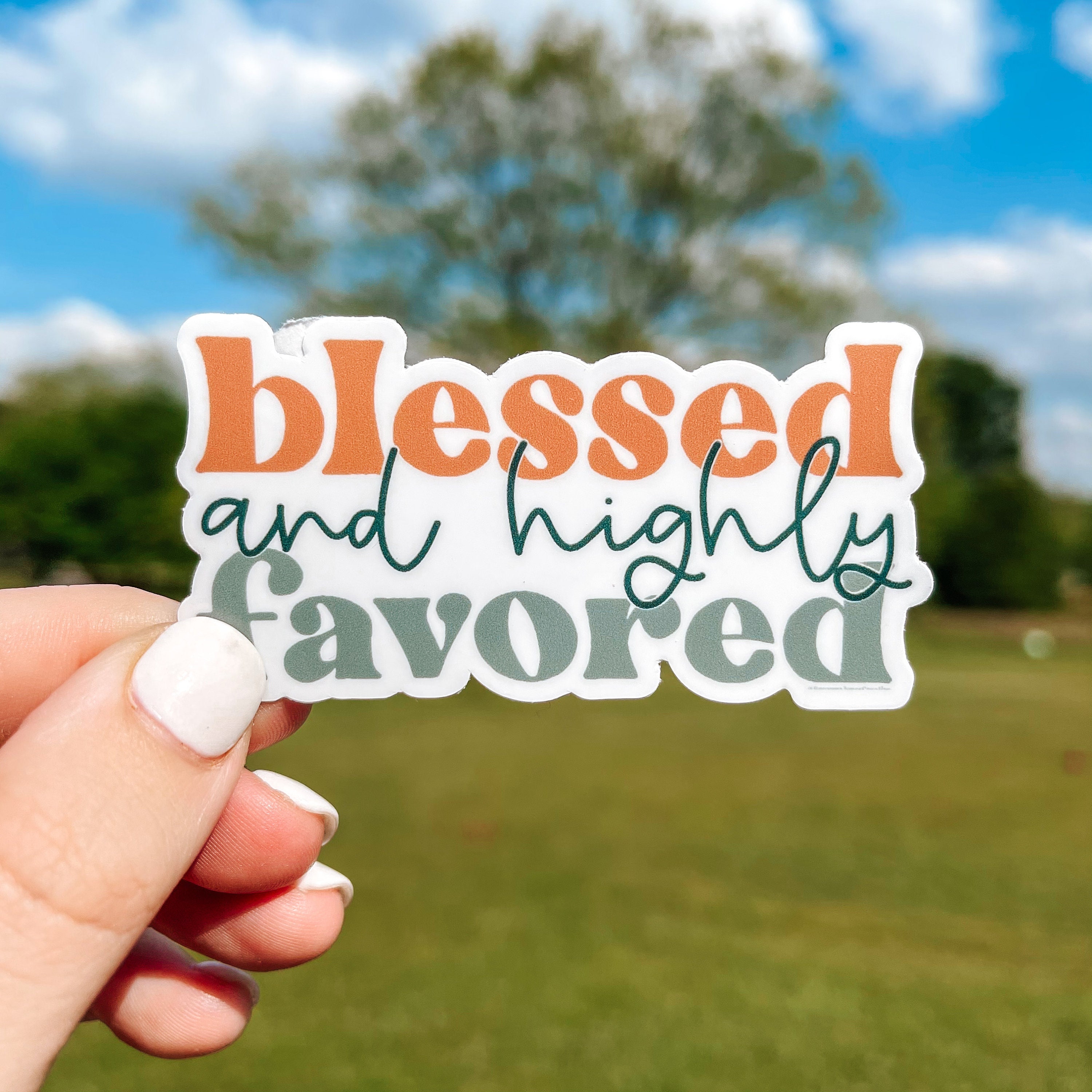 Blessed And Highly Favored Sticker Christian Sticker Etsy