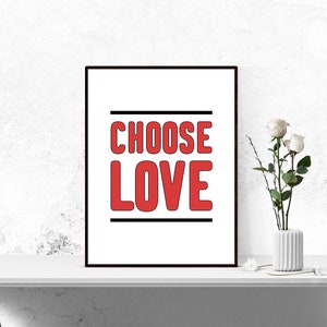 Choose Love PRINTABLE Poster - Anti Hate Protest Sign DIGITAL DOWNLOAD ...