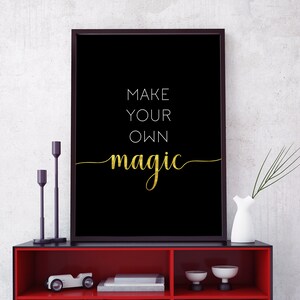Make Your Own Magic PRINTABLE Wall Art - DIGITAL DOWNLOAD Print - Black ...