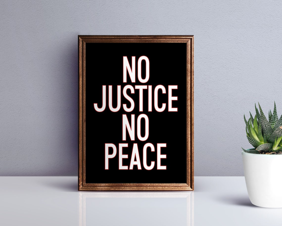 No Justice No Peace PRINTABLE Poster DIGITAL DOWNLOAD | Etsy