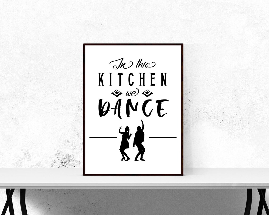 Kitchen PRINTABLE Wall Art Poster In This Kitchen we Dance | Etsy