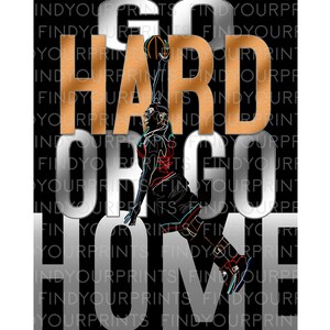 Go Hard Go Home Basketball PRINTABLE Wall Art - DIGITAL Download ...