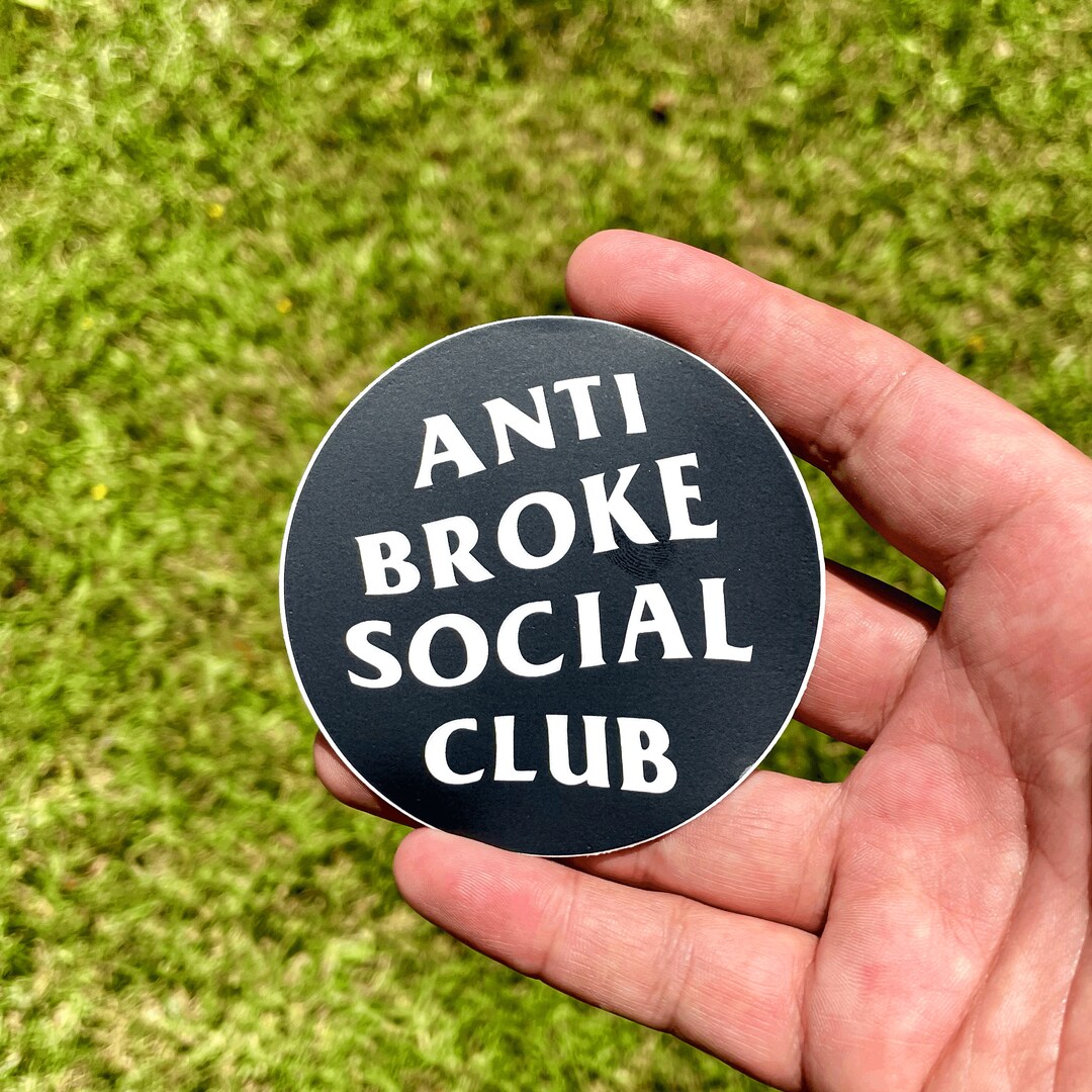 Anti Broke Social Club 3 Vinyl Sticker Decal - Etsy