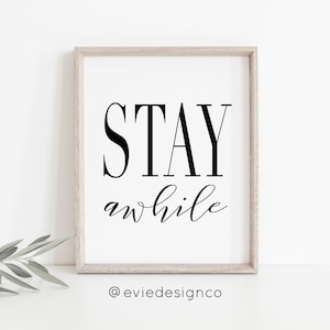 Stay Awhile | Wall Quote, Wall Print, Digital Download, 20x30, 16x24 ...