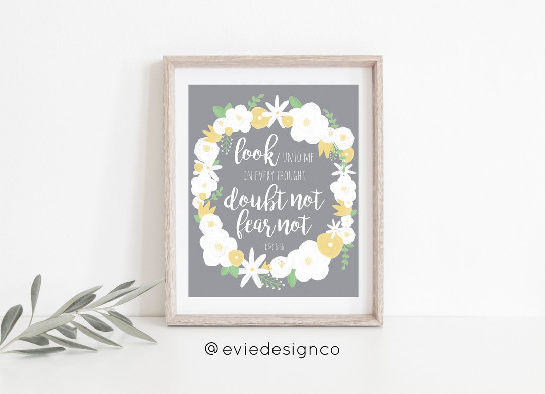 Look Unto Me in Every Thought; Doubt Not, Fear Not | D&C 6:36, Digital ...
