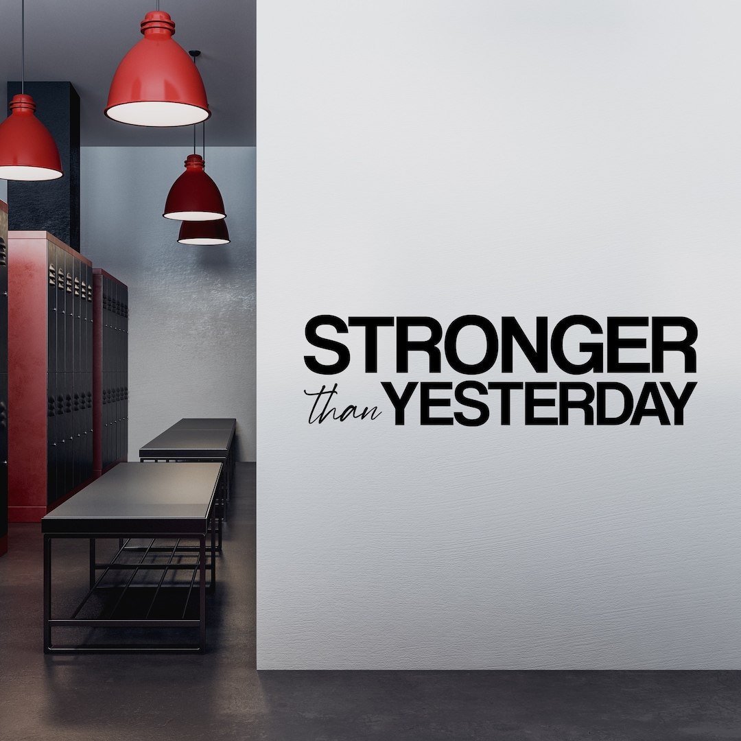 Stronger Than Yesterday - Motivational Wall Decal, Inspirational Quote Decals, Fitness Decor ...