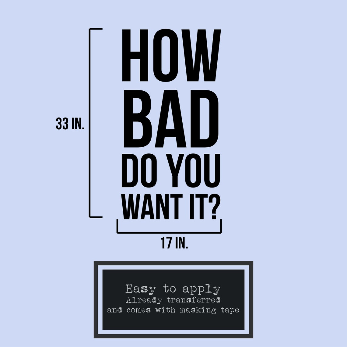 How Bad Do You Want It Inspirational Motivational Wall Decal | Etsy