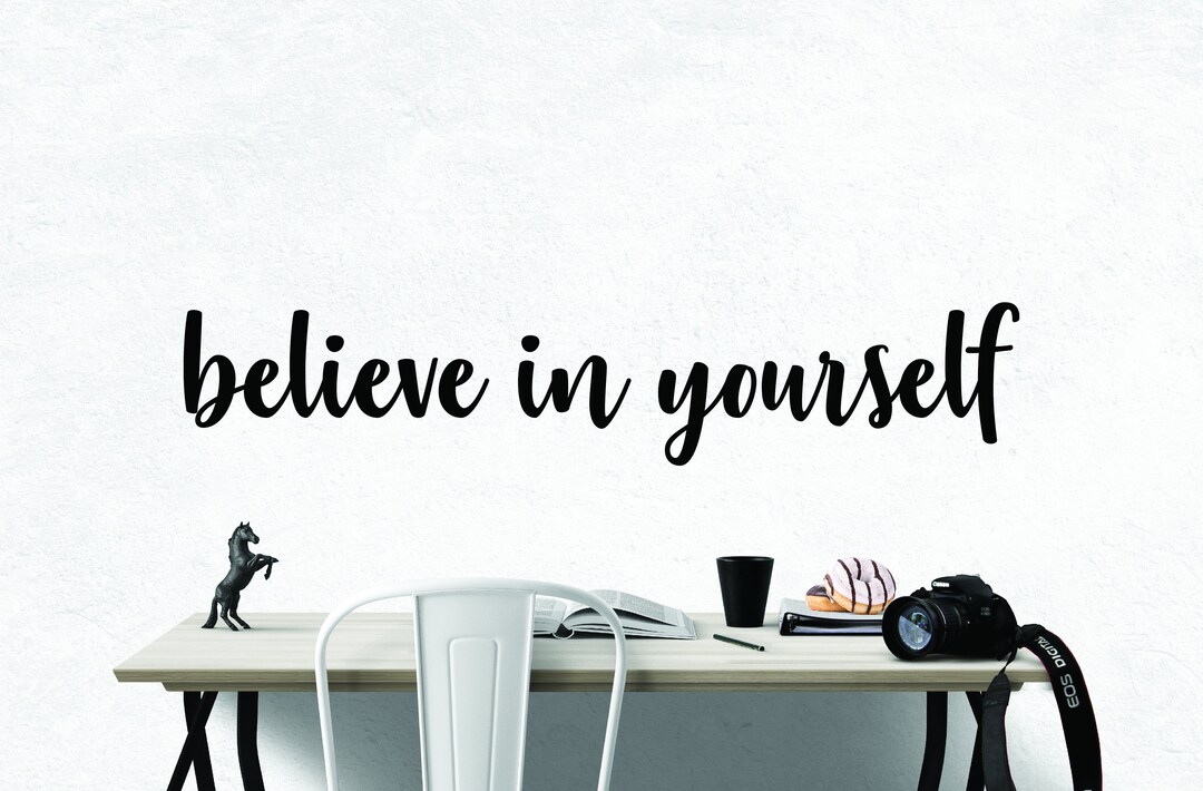 Believe in Yourself Inspirational Motivational Wall Decal Quote Art for ...