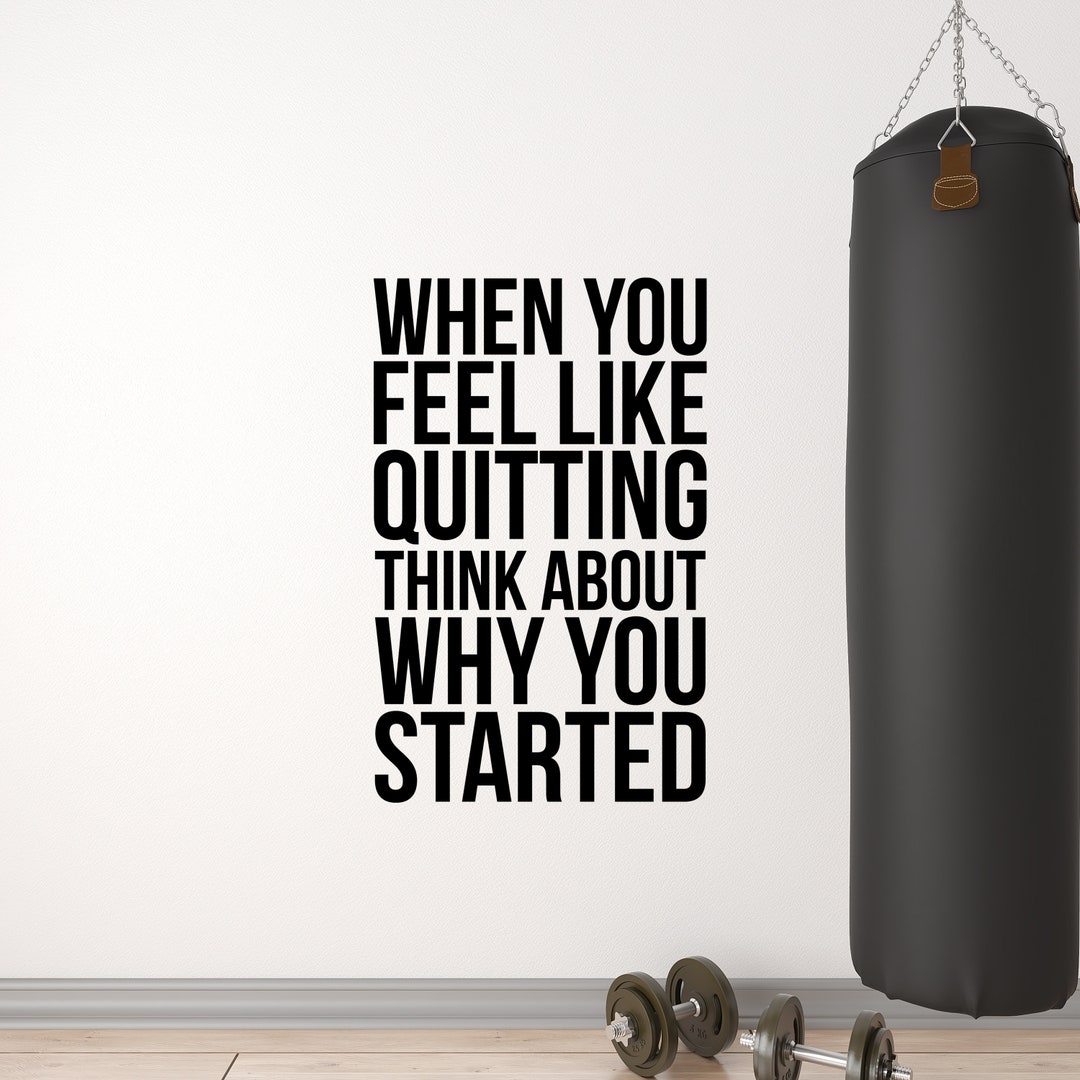 When You Feel Like Quitting Motivational Wall Decal Sticker Quote for ...