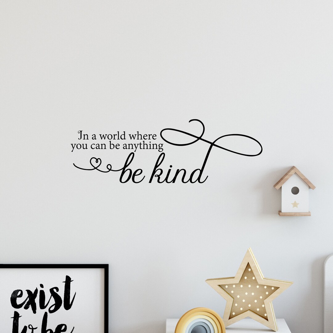 In a World Where You Can Be Anything, Be Kind Home Wall Decal Sticker ...