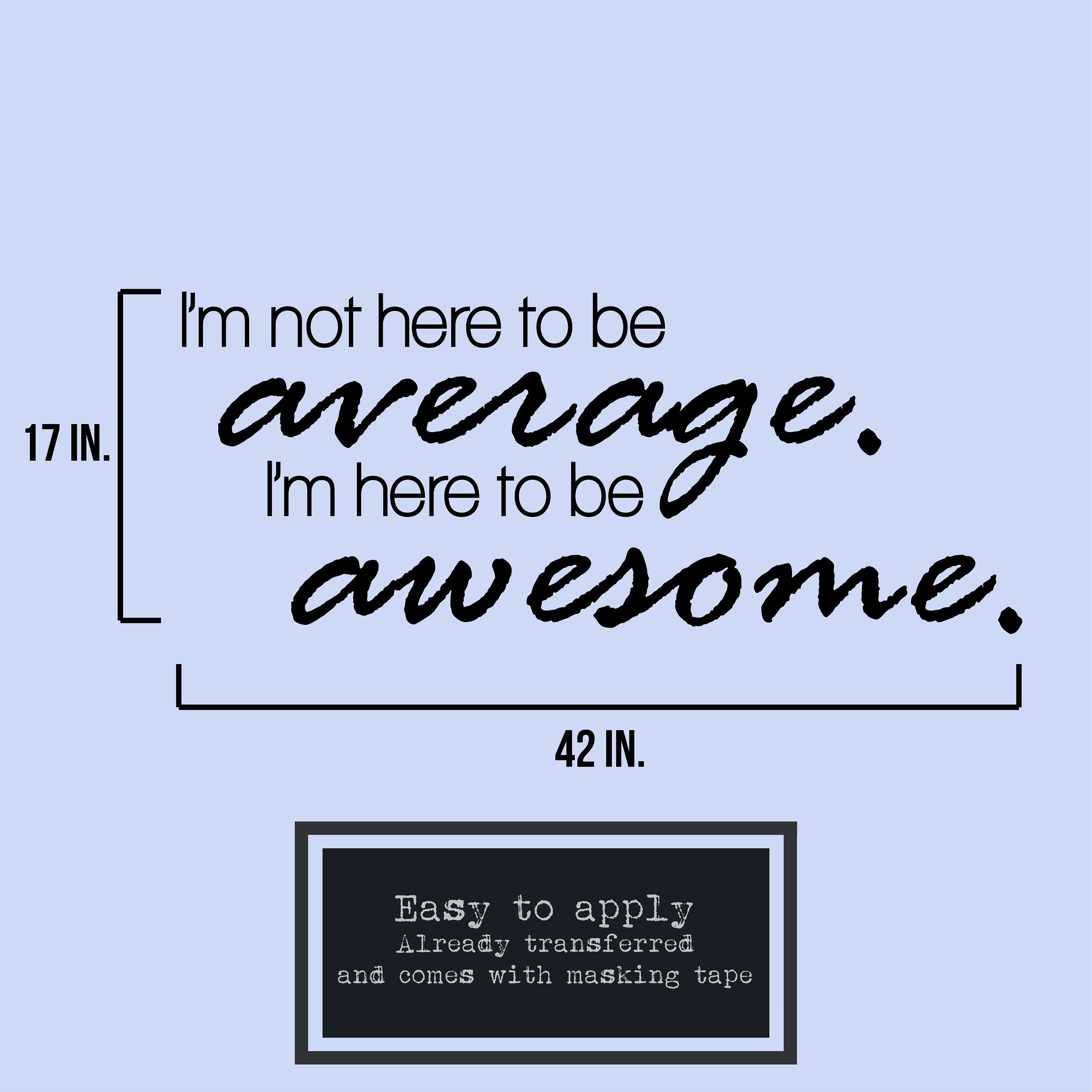 Not Here to Be Average Wall Decal | Confidence Quote Decor - Etsy