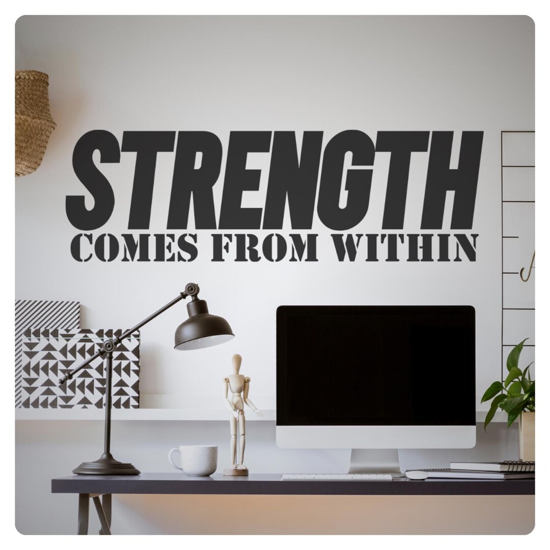 Strength Comes From Within Wall Decal | Inner Strength Quote Decor - Etsy