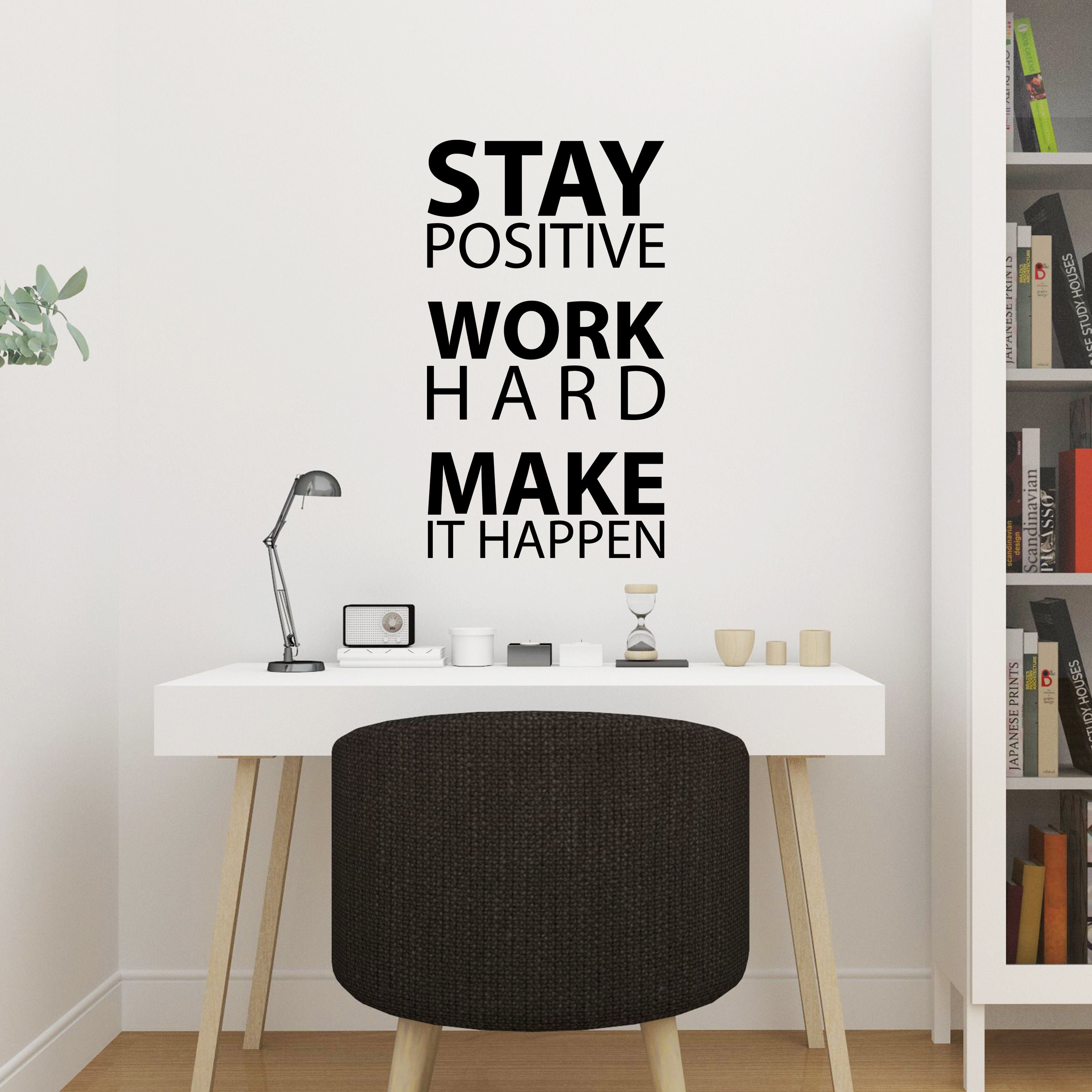 Stay Positive Work Hard Make It Happen Motivational Wall Decal - Etsy