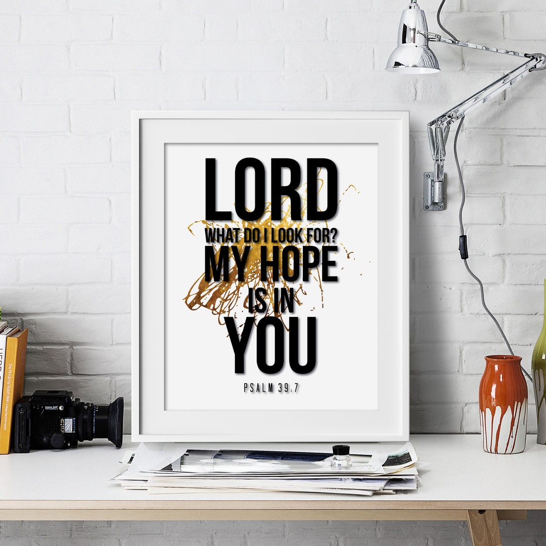 Psalm 39:7 Bible Inspirational Wall Art Motivational Quote Art Print ...