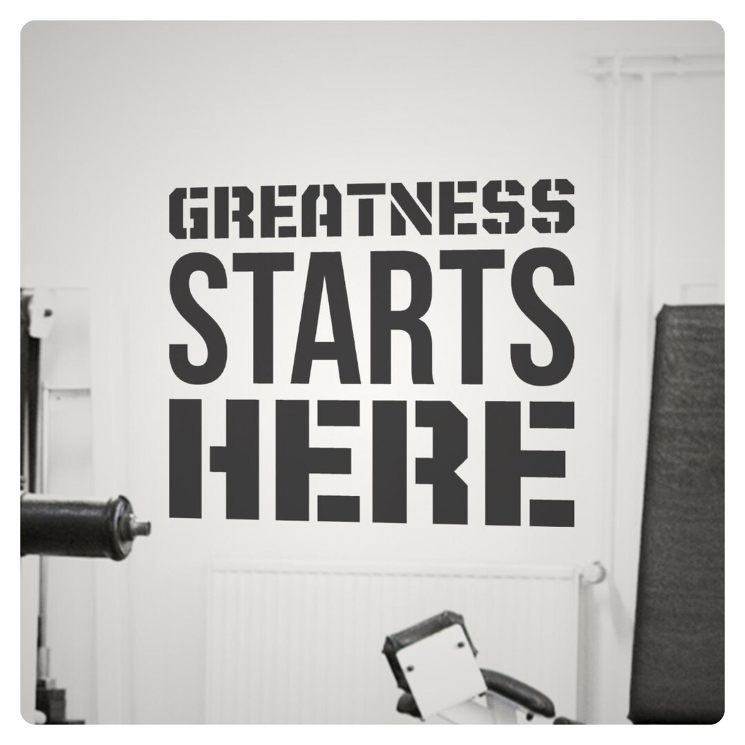 Greatness Starts Here Wall Decal - Inspirational Motivational Quote ...
